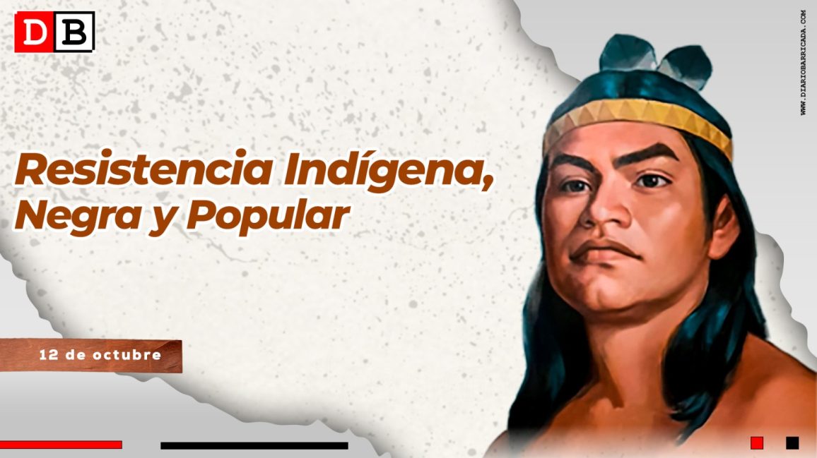 Día de la Resistencia Indígena, Negra y Popular – Barricada