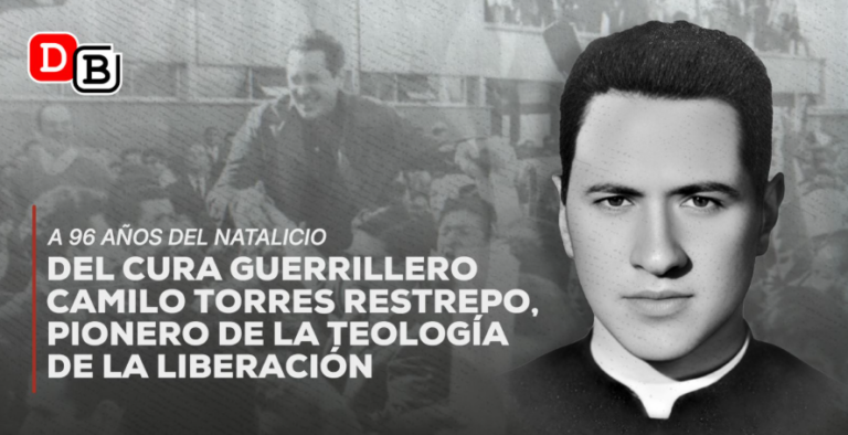 A 96 años del natalicio del cura guerrillero Camilo Torres Restrepo ...