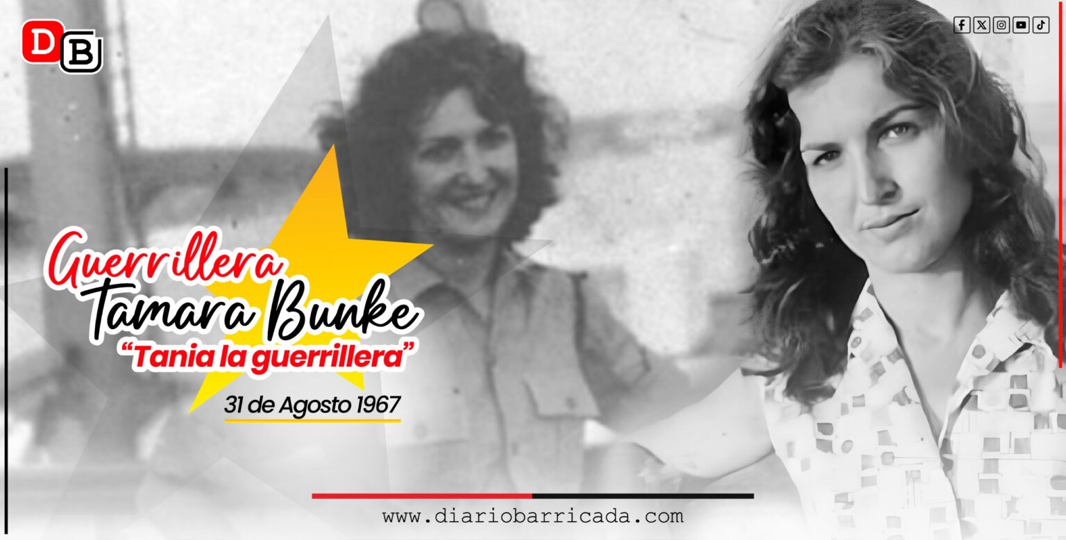 Legado y memoria de Tania, la entrañable muchacha guerrillera A 58 años de su muerte – Barricada